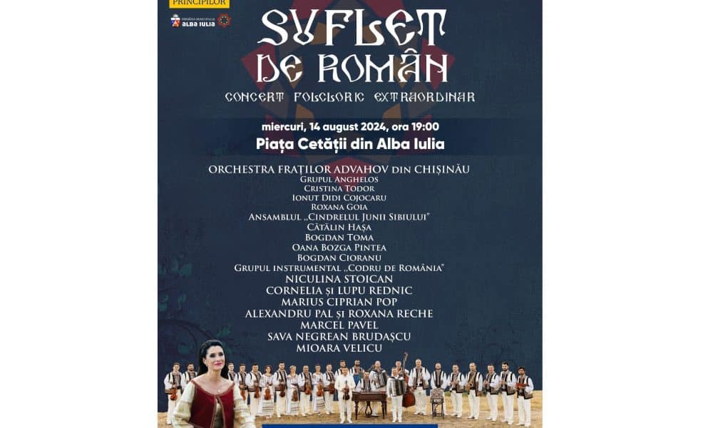 14 august: „Suflet de Român”, concert folcloric la Alba Iulia. Marcel ...